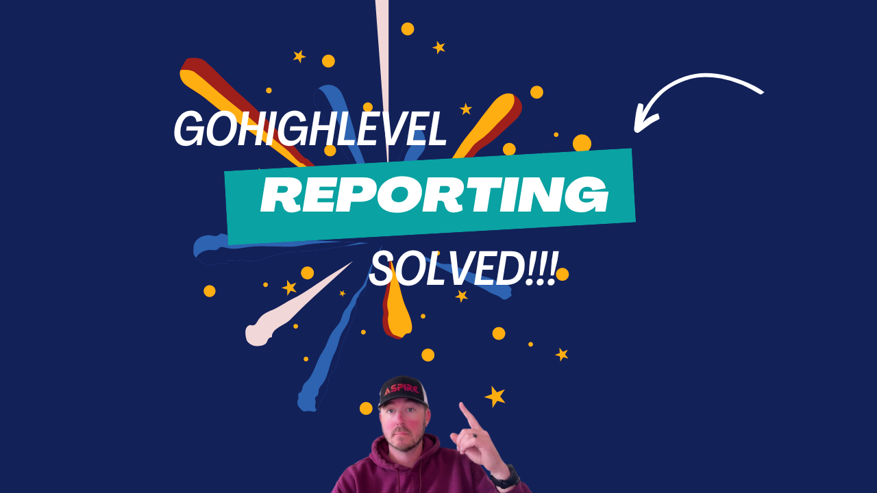 Mastering GoHighLevel Reporting - Reach Unleashed
